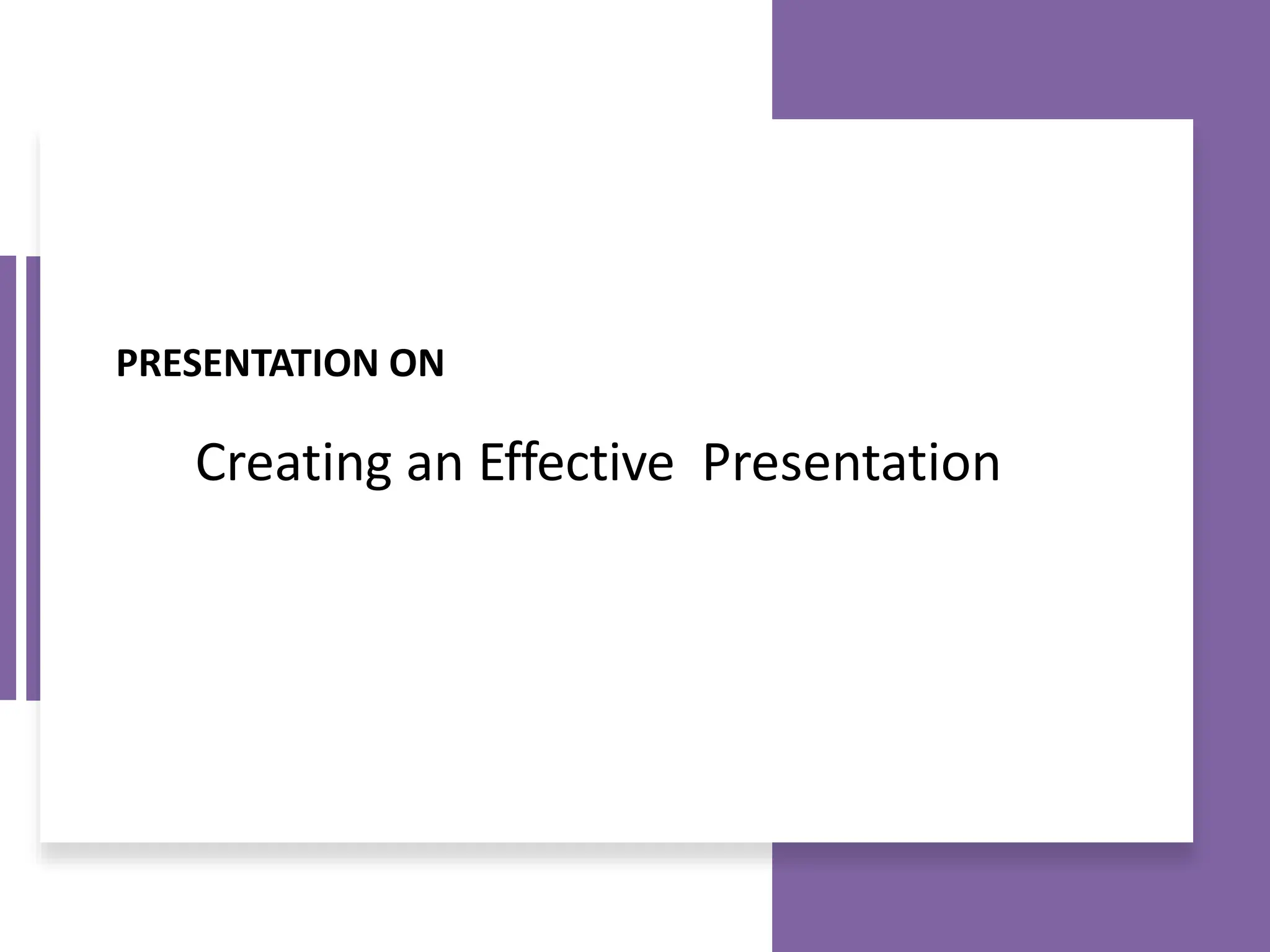 How to Creating an Effective Presentation.pptx