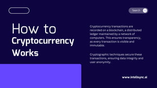 How Cryptocurrency Works by Intelisync: Blockchain Development Company | PPT | Free Download