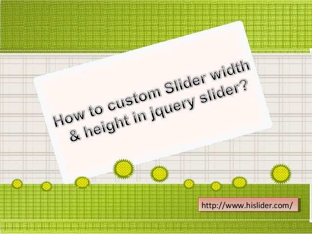How To Custom Slider Width And Height In Jquery Slider Hi Slider