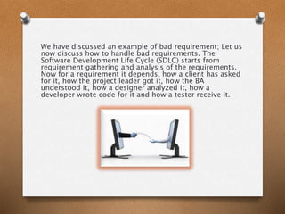 How to deal with bad requirements of software | PPTX