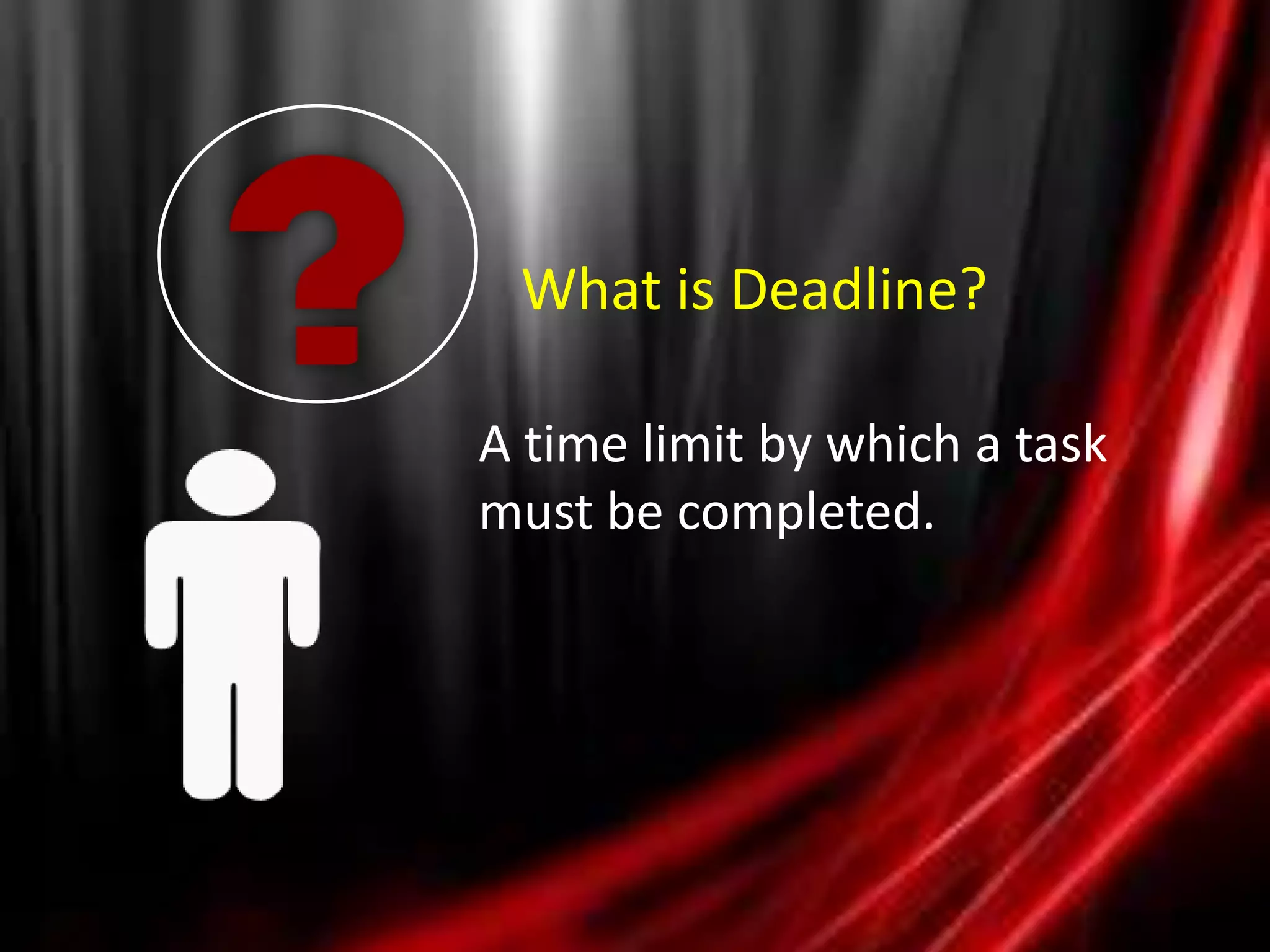 How to deal with deadlines | PPSX