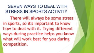 How to deal with stress in sports activity | PPTX