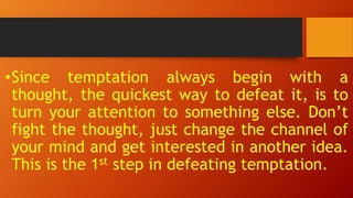How to defeat Temptation.pptx