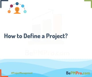 How to Define a Project? | PDF