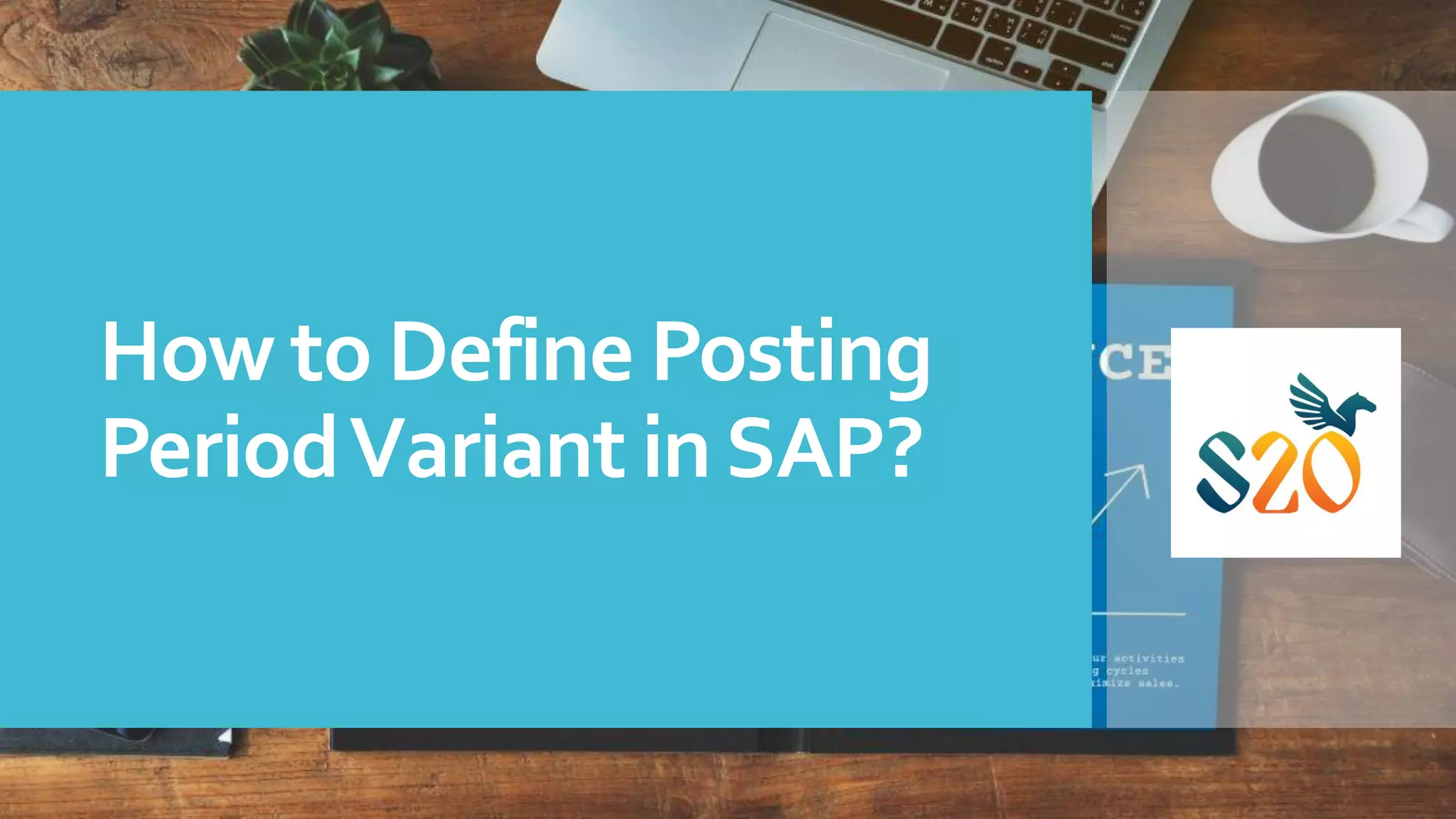 How To Define Posting Period Variant In Sap Pdf Technology And Computing