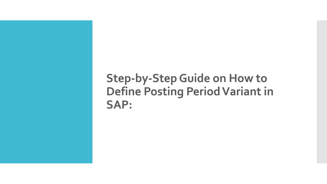 How to Define Posting Period Variant in SAP? | PDF | Technology & Computing