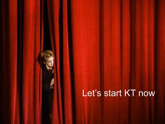 How to delivery a kt session | PPTX | Technology & Computing