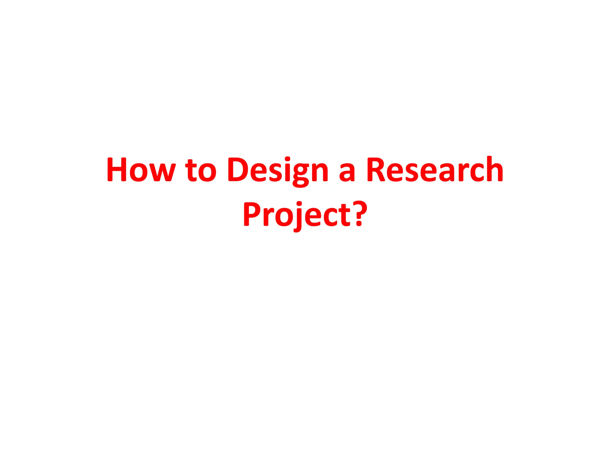 How to Design a Research Project.ppt PhD | PPT