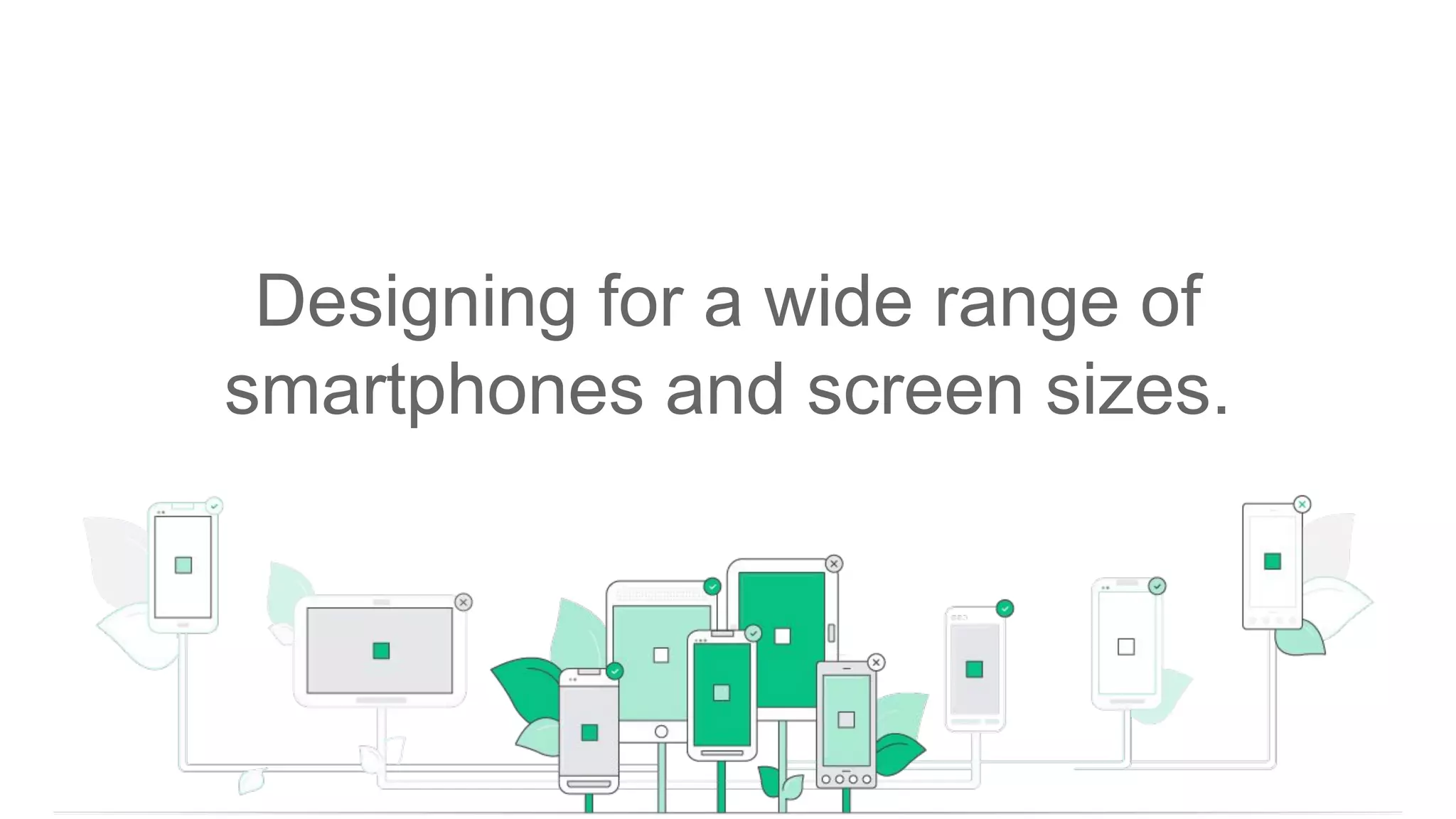 How to design for a wide range of smart phone types and screen sizes | PPT