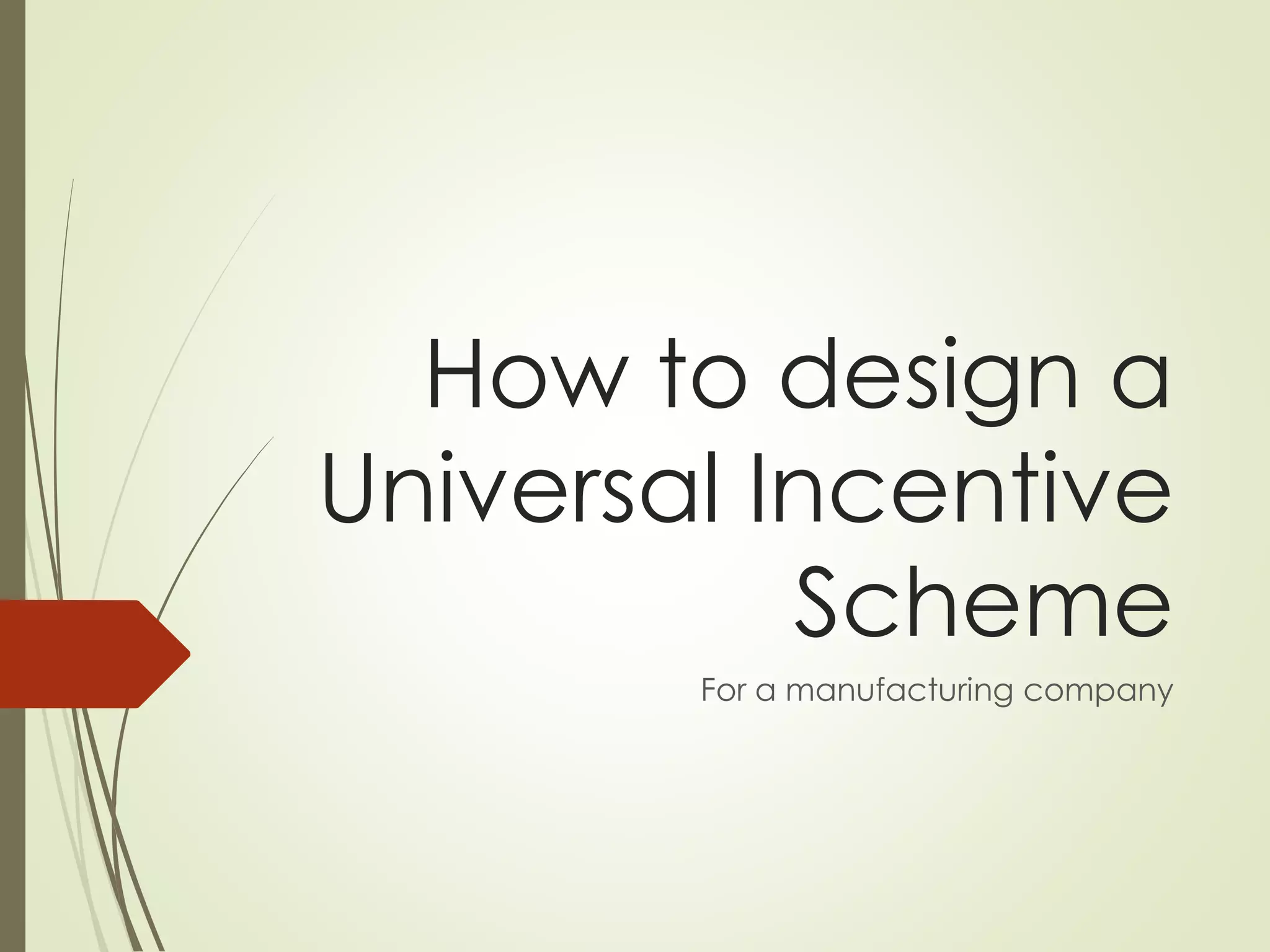 How to design a universal incentive system for a manufacturing company ...