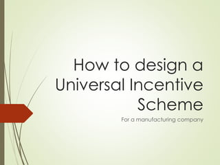 How to design a universal incentive system for a manufacturing company ...