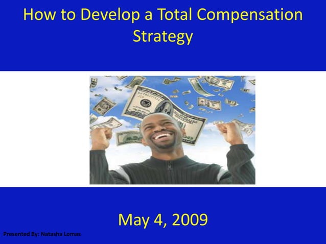How To Develop A Total Compensation Strategy | PPTX | Human Resources ...