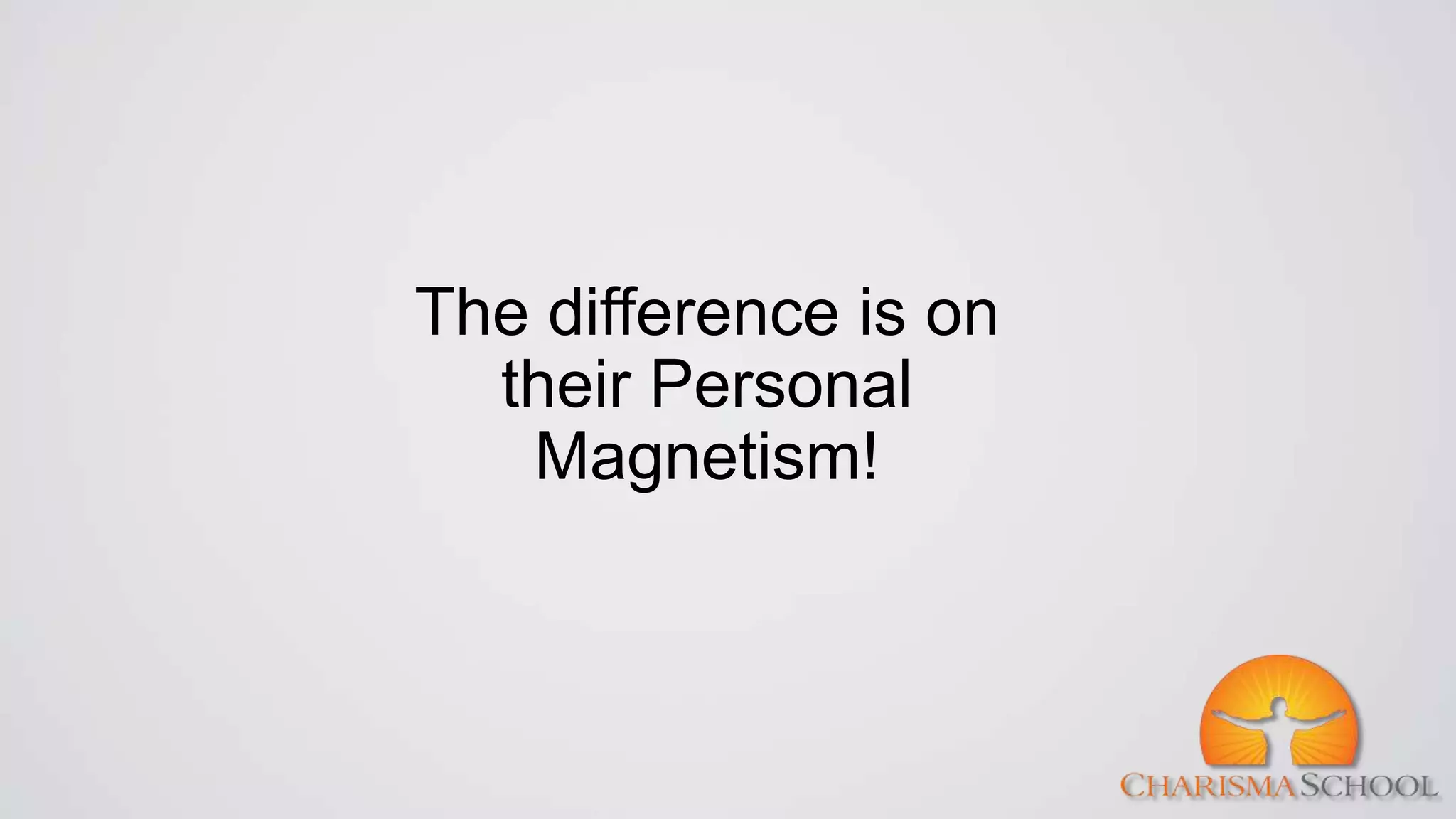 How to Develop Charisma and Personal Magnetism | PPTX