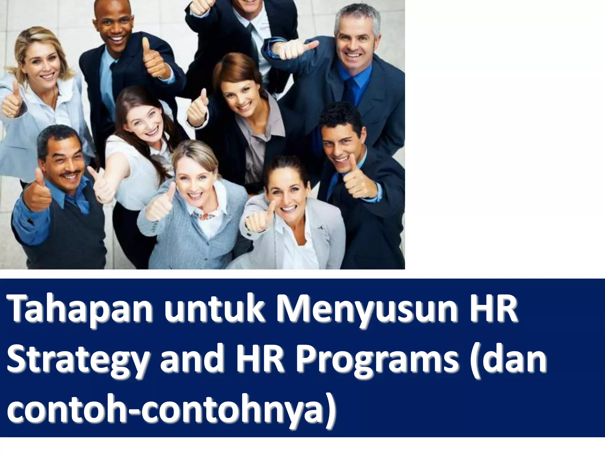 Cara Menyusun HR Strategy dan HR Program | PPTX