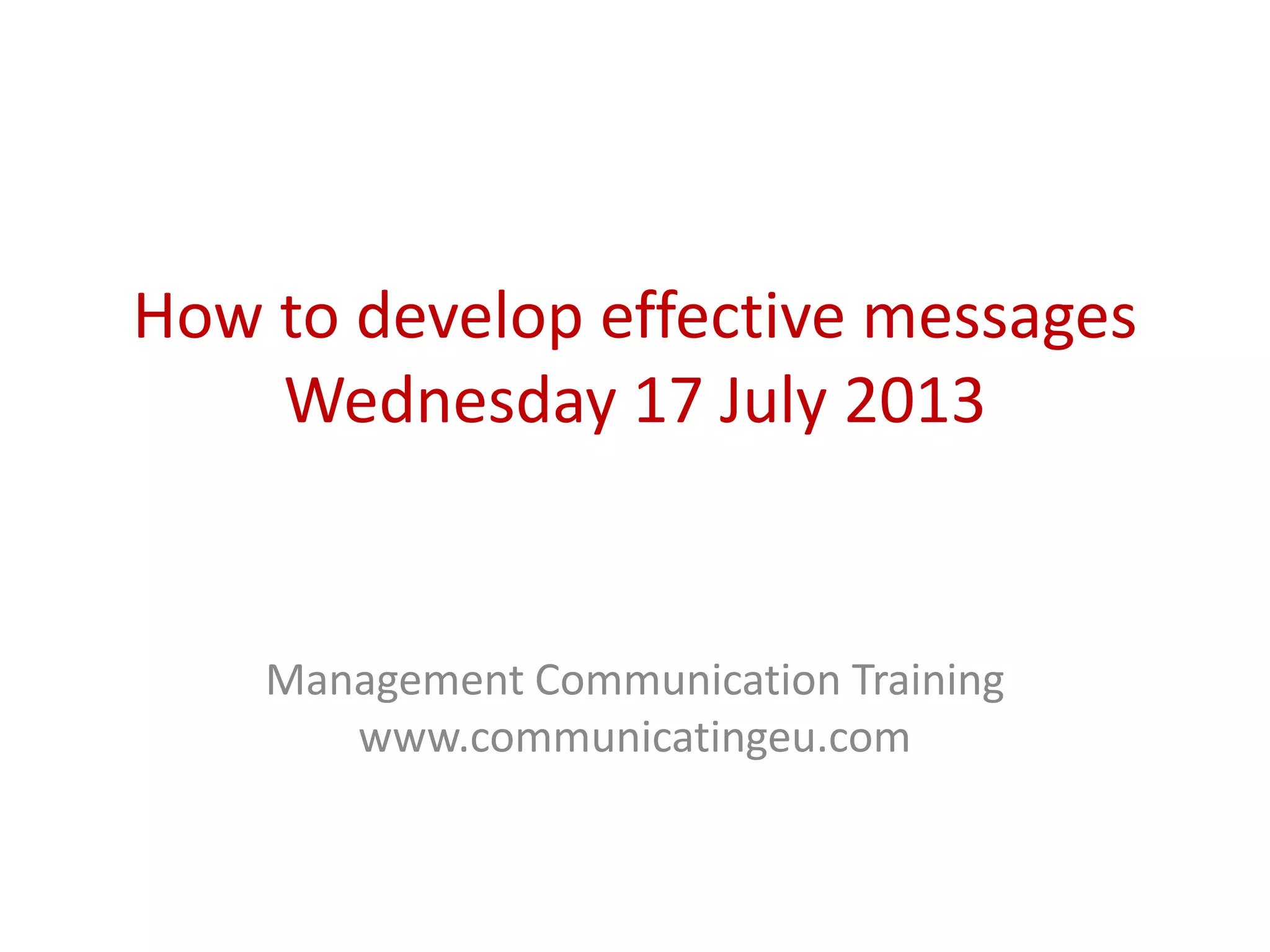 How to develop messages materials 17 july 2013 | PPT