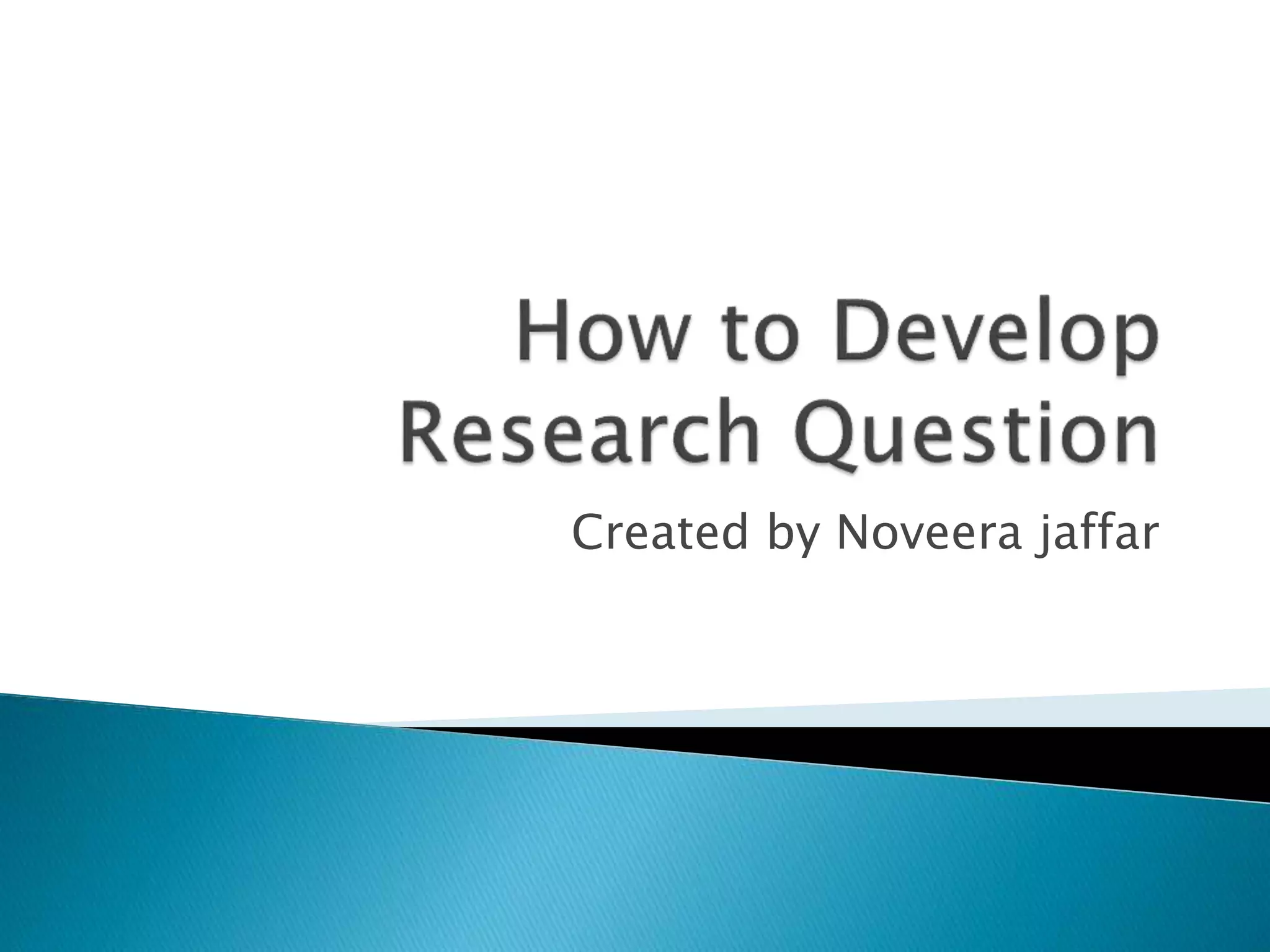 How to develop research question | PPTX