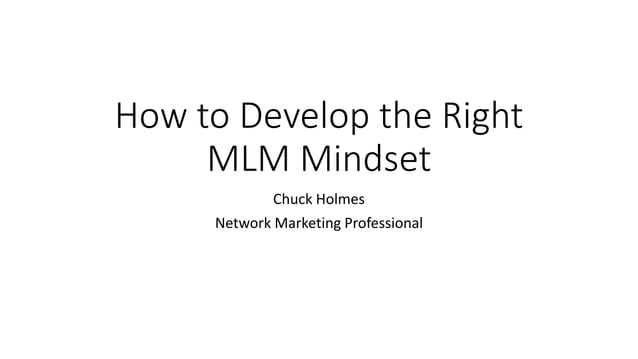 How to Develop the Right MLM Mindset | PPTX