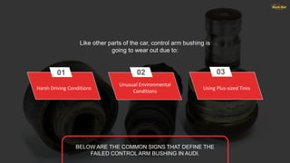 How to Diagnose Failed Control Arm Bushing in Audi | PPTX