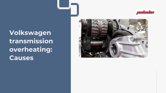 How to Diagnose & Fix Volkswagen Transmission Overheating | PPT