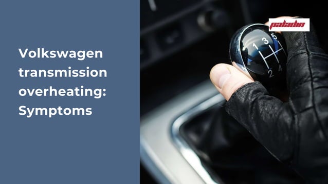 How to Diagnose & Fix Volkswagen Transmission Overheating | PPT