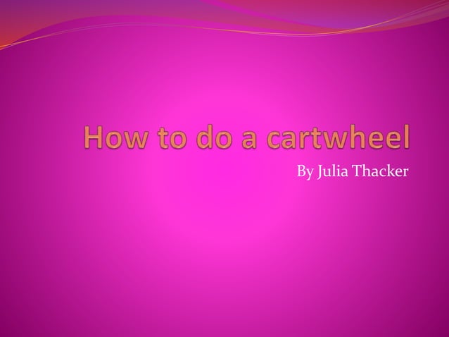 How to do a cartwheel | PPTX