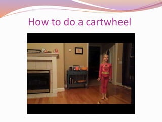 How to do a cartwheel | PPTX