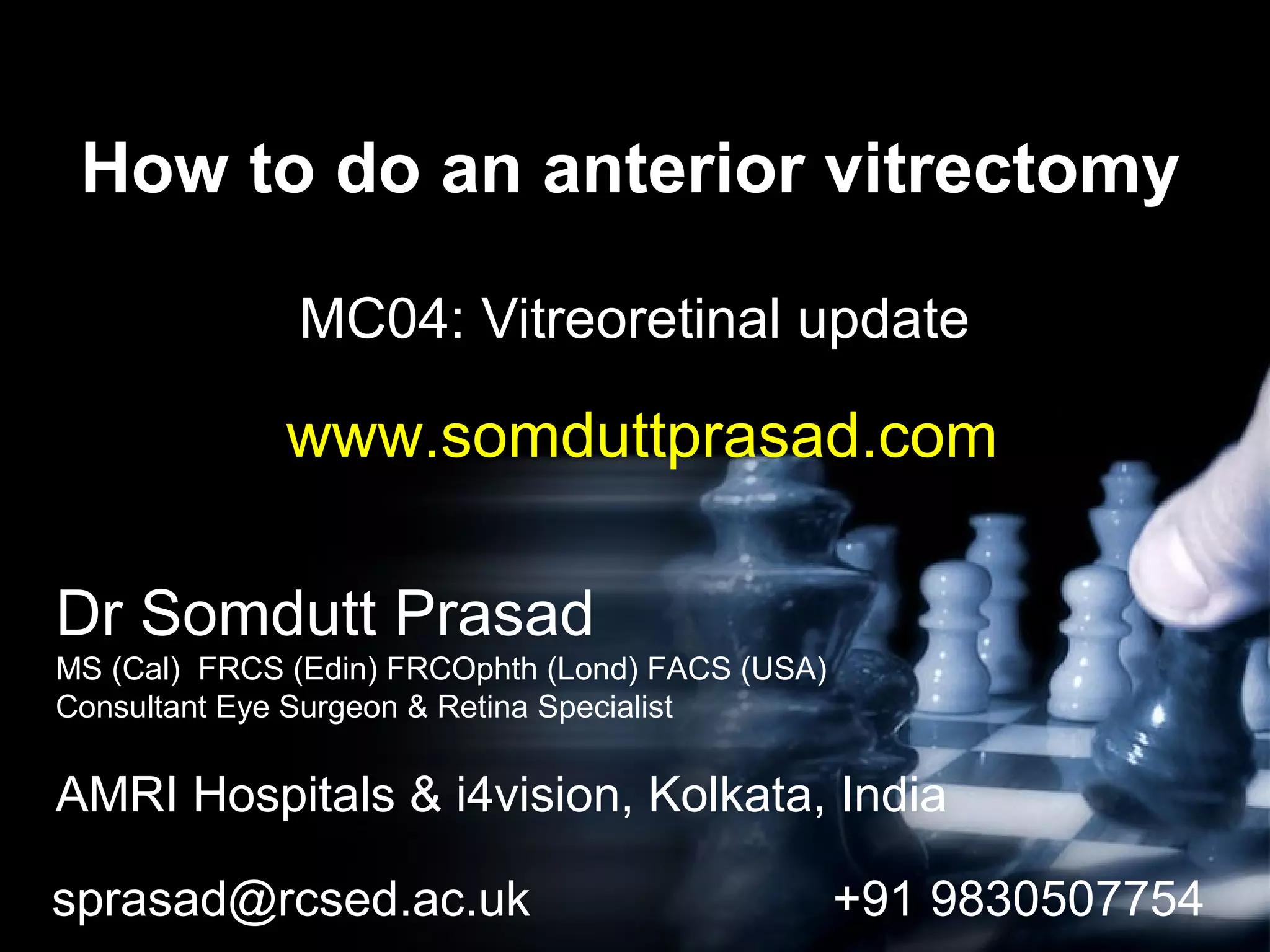 Anterior Vitrectomy Process by Dr Somdutt Prasad at APACRS 2015 | PPS