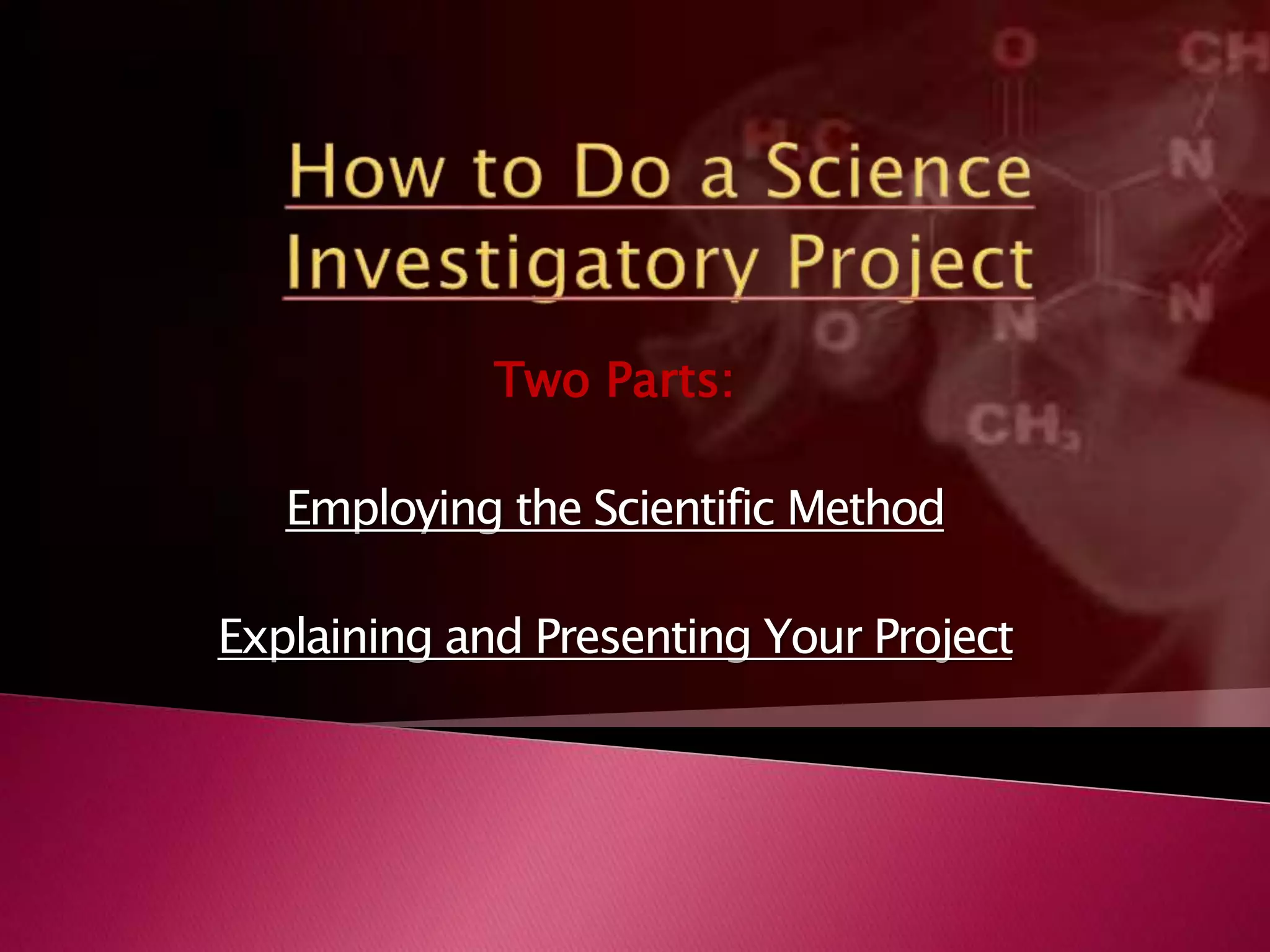 How to do a science investigatory project | PPT