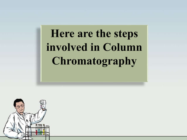 How to do Column Chromotography | PPT