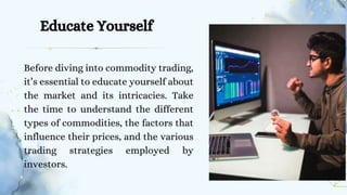 How to Do Commodity Trading | PPT