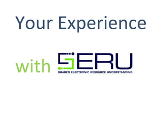 Lamoureux and Shadle, How to do SERU | PPT