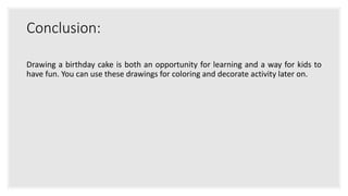 How To Draw a Birthday Cake | PPTX