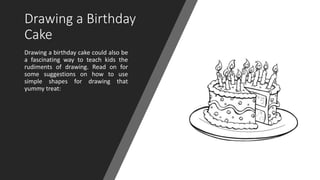 How To Draw a Birthday Cake | PPTX