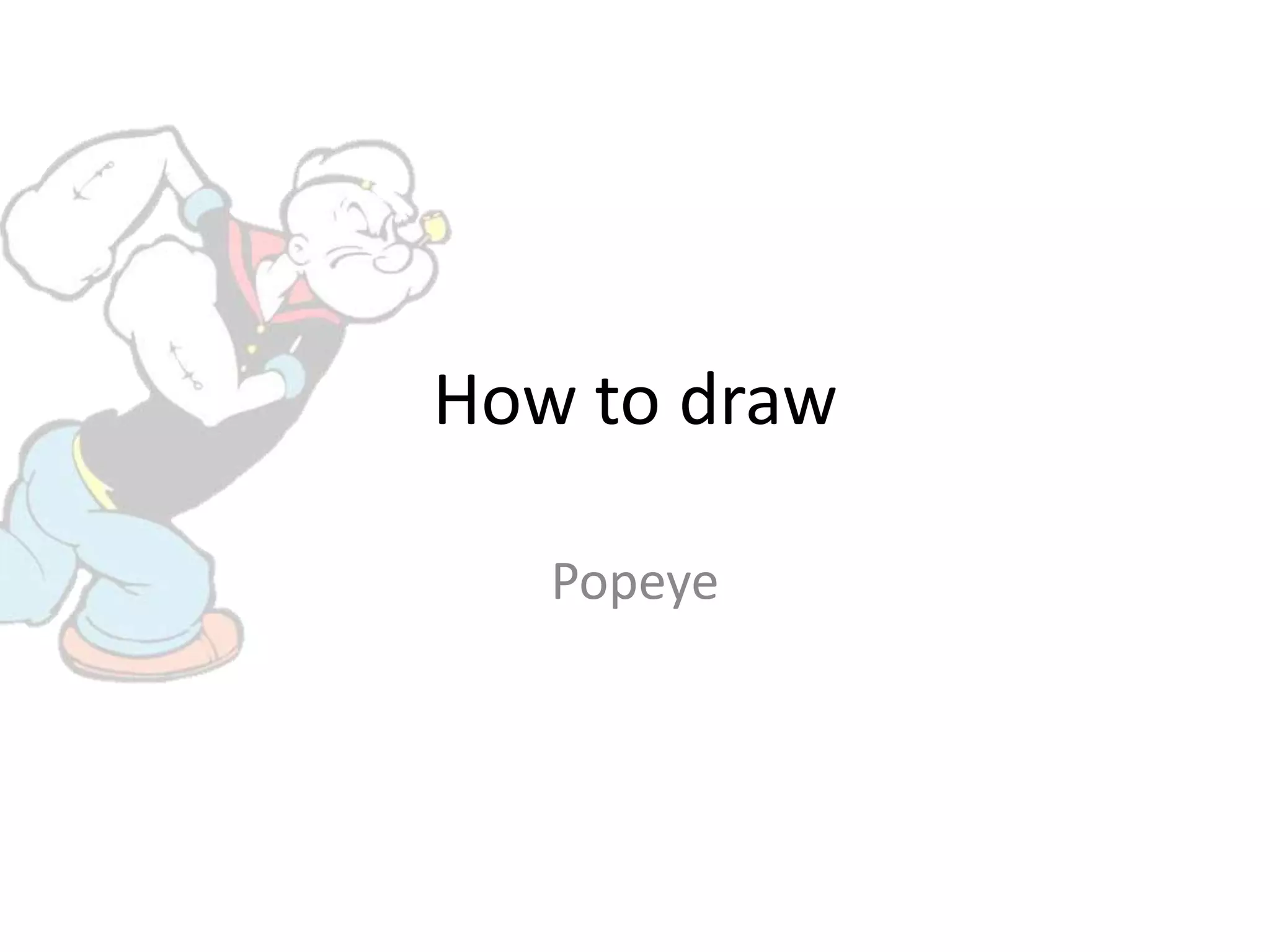 How to draw popeye | PPT