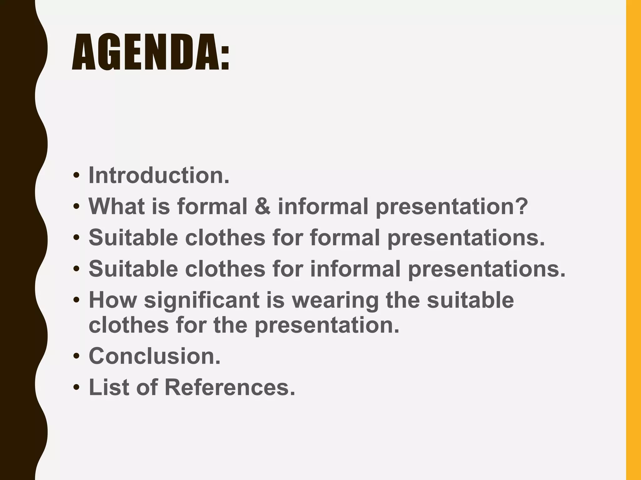 How to dress for formal & informal presentations | PPTX