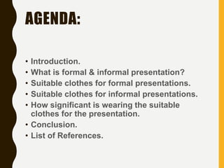 How to dress for formal & informal presentations | PPTX