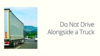 How to Drive Safely While Sharing the Road With Heavy Trucks | PPT