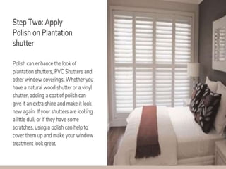 How to Easily Clean Your Plantation Shutters in Just 3 Steps.pptx