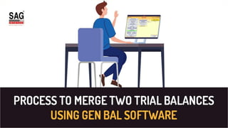 Merging Two Trial Balances effortlessly using Gen Bal Software | PDF