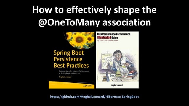 Spring Boot Persistence Best Practices - How to effectively shape the @OneToMany association | PPT