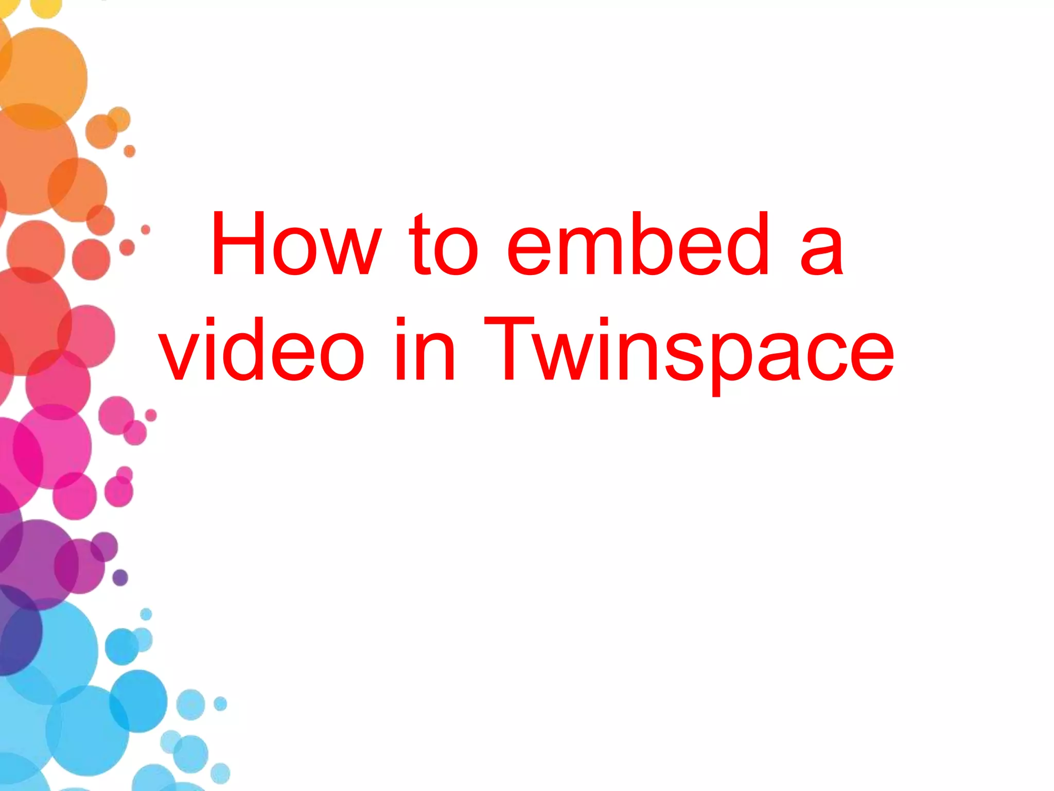 How to embed a video in twinspace | PPSX