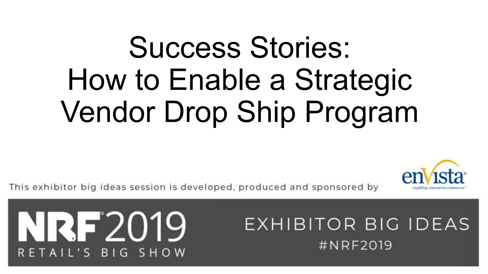 Success stories: How to enable a strategic vendor drop ship program | PPT