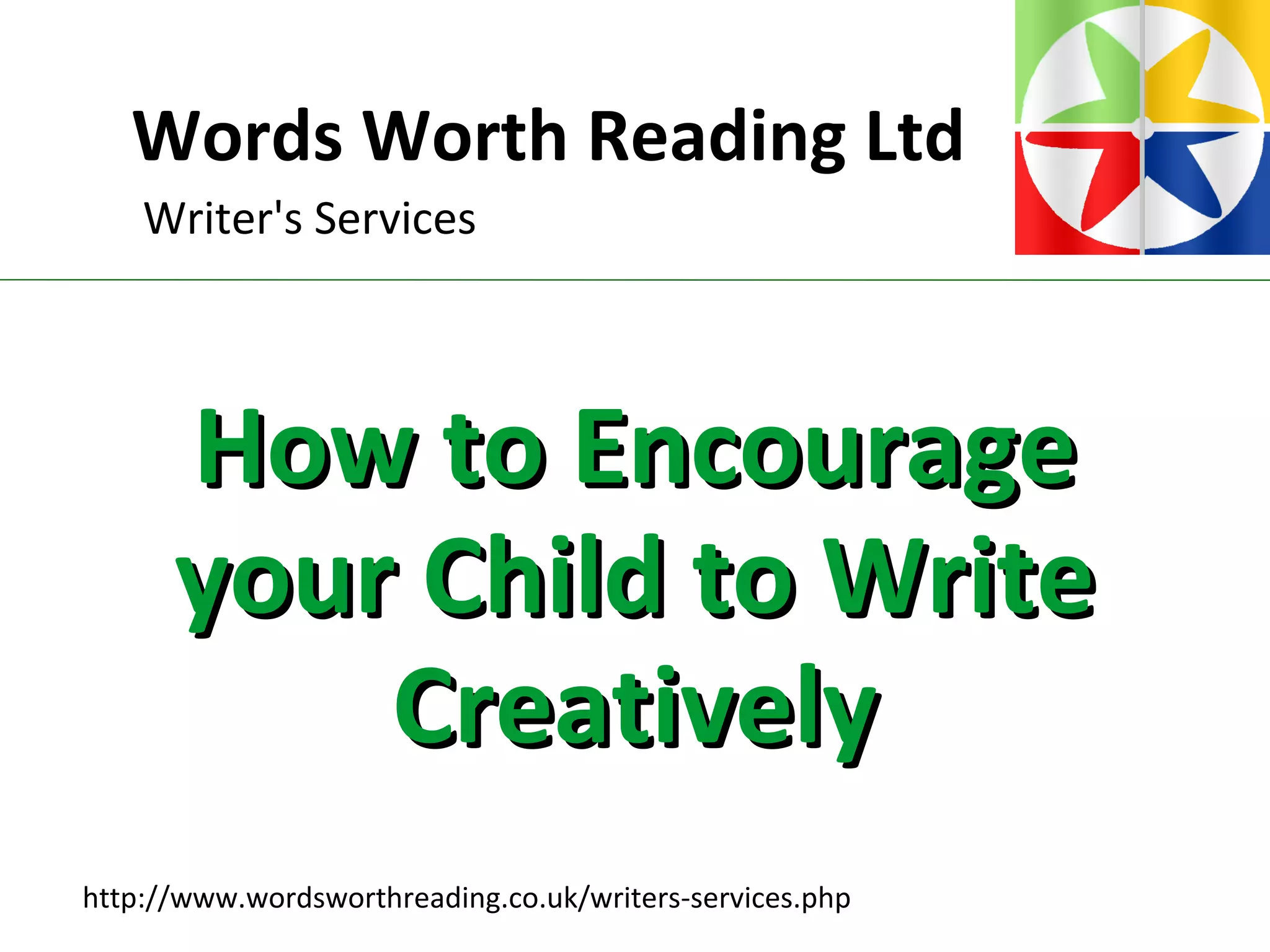 How to encourage your child to write creatively | PPT | Parenting ...