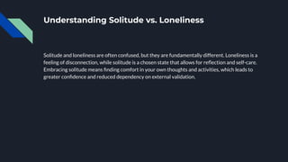 How to Enjoy Your Own Company and Embrace Solitude. | PPT
