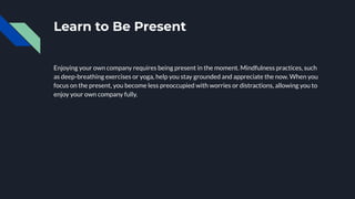 How to Enjoy Your Own Company and Embrace Solitude. | PDF