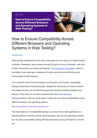 How to Ensure Compatibility Across Different Browsers and Operating ...