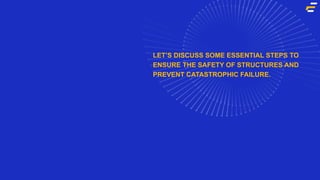 How to Ensure Safety and Prevent Catastrophic Failure of a Structure | PPT