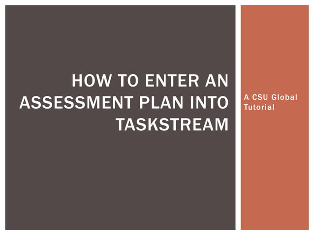 How to enter an assessment plan into TaskStream | PPT