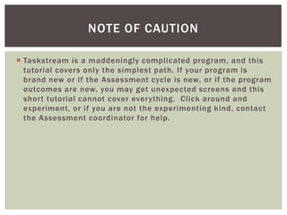 How to enter assessment results into Taskstream | PPT