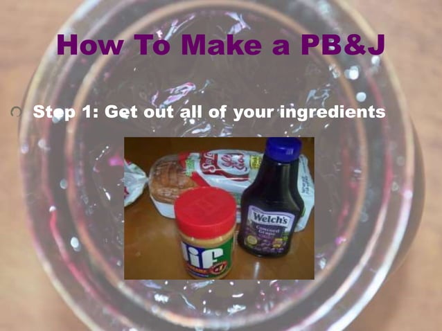 Procedural Text Example- How to Make a PBJ | PPTX